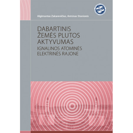 Dabartinis Žemės plutos aktyvumas Ignalinos atominės elektrinės rajone